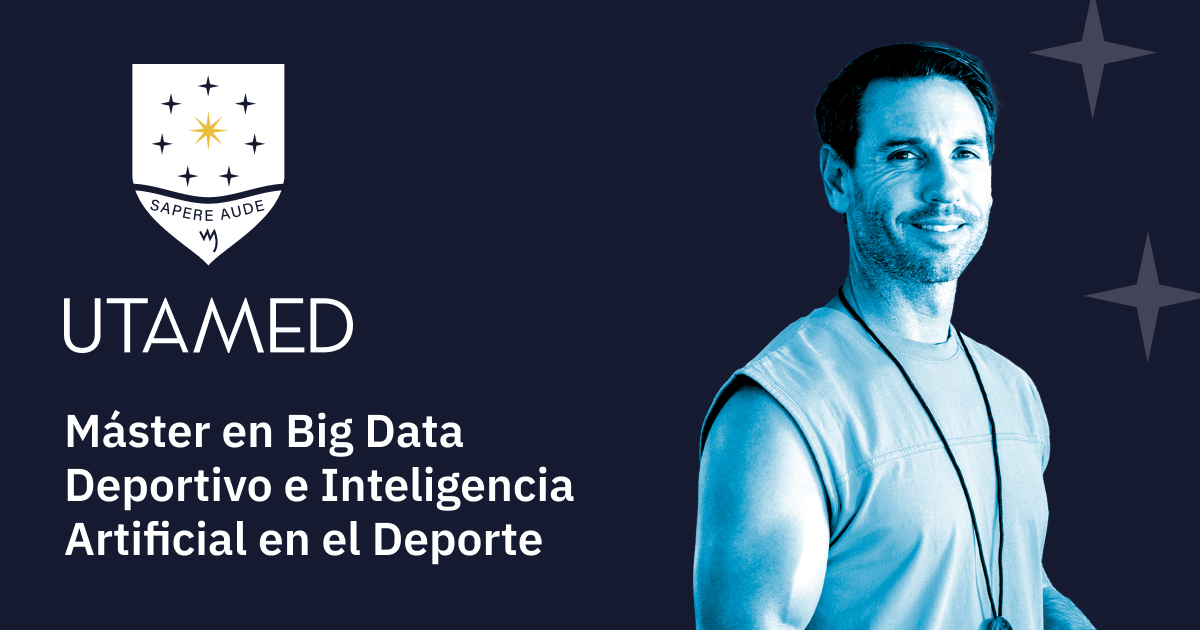 Máster en Big Data Deportivo e Inteligencia Artificial en el Deporte | UTAMED