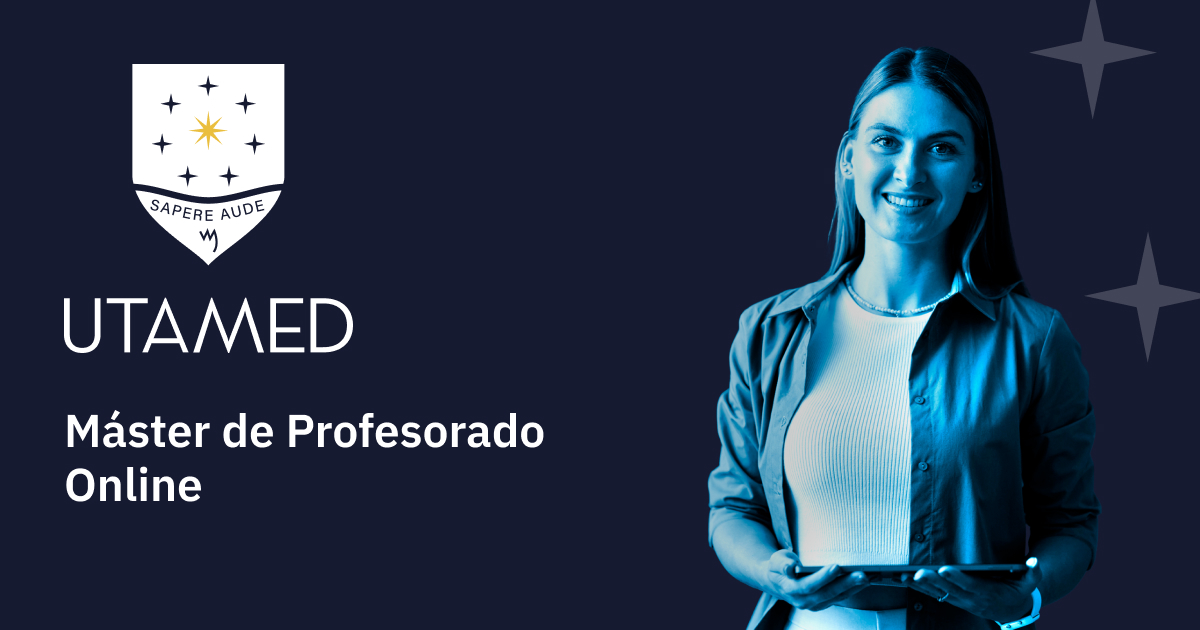 Master Formación de Profesorado Online (CAP/MAES) | UTAMED